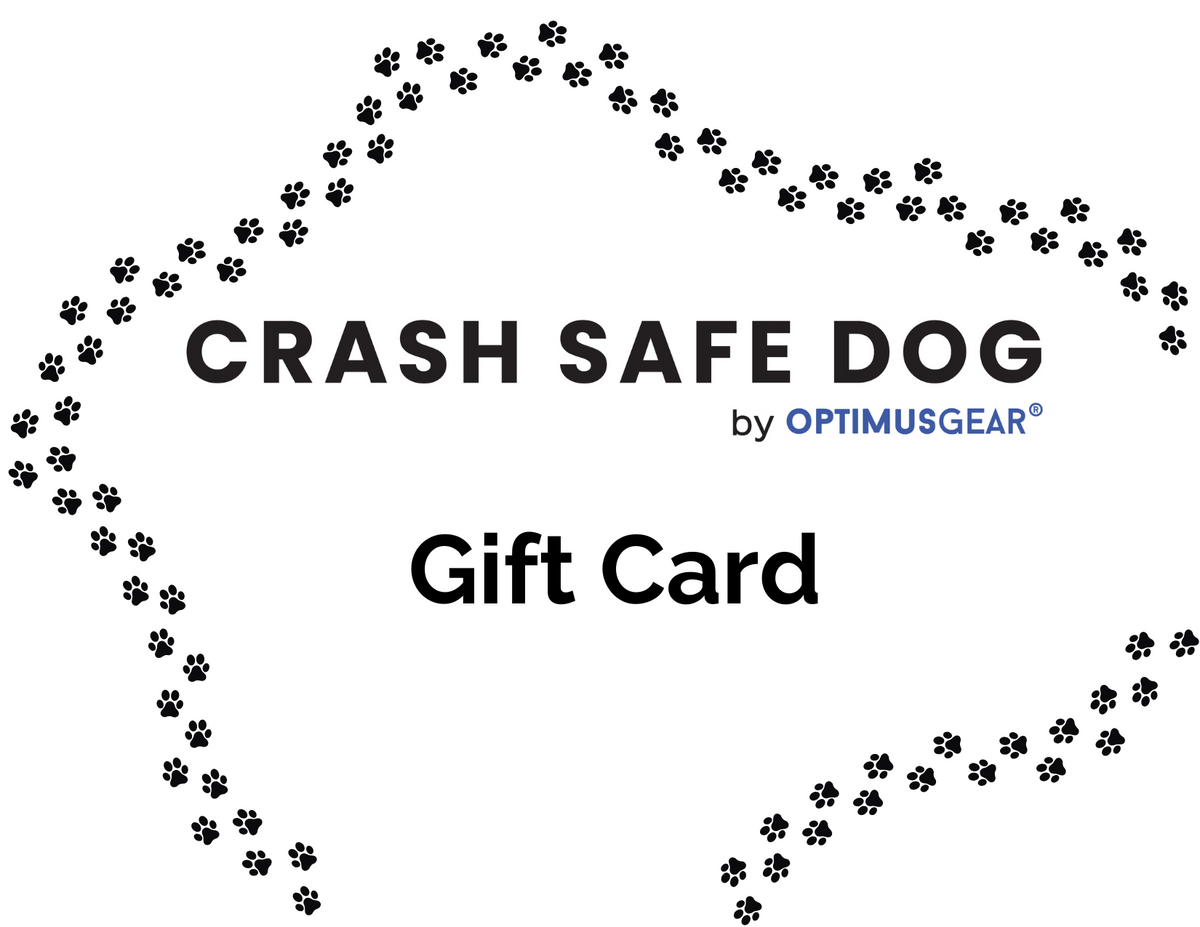 Crash Safe Dog Gift Card – Optimus Gear